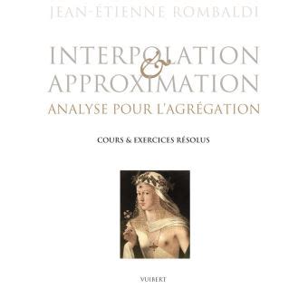 Interpolation et approximation Cours et exercices résolus broché