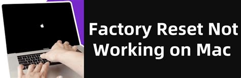 Macs Factory Reset Not Working Cant Factory Reset A Mac