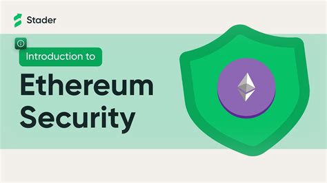 Ethereum Security A Comprehensive Guide About Best Staking Practices