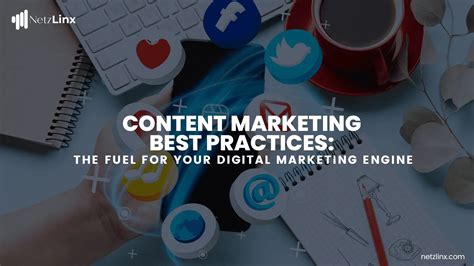 Content Marketing Best Practices Fuel For Your Digital Marketing Engine Netzlinx