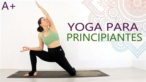 YOGA PARA PRINCIPIANTES Nivel A Clase 1 Yoga En Casa 45 Min
