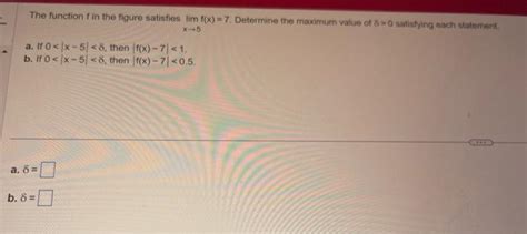 Solved The Function F In The Figure Satisfies Lim F X 7