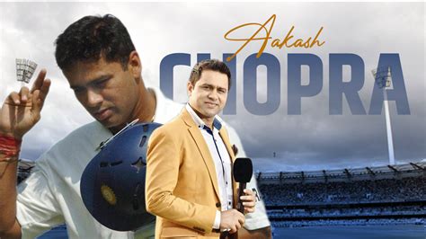 Aakash Chopra Career Sports Digest