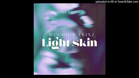 Muchii Trixz Light Skin Solo Vibez 2022 Youtube