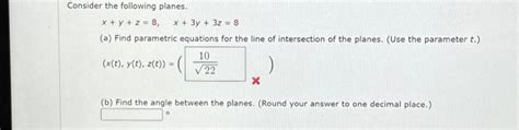solved consider the following planes x y z 8 x 3y 3z 8 a