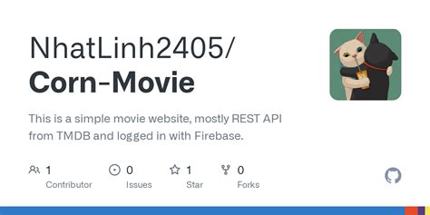 GitHub NhatLinh2405 Corn Movie This Is A Simple Movie Website Mostly REST API From TMDB And