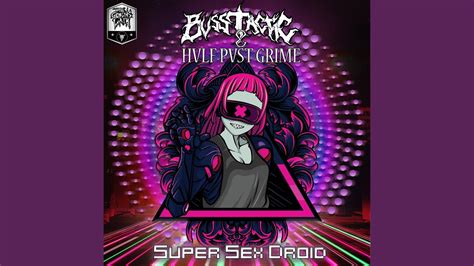 Super Sex Droid YouTube