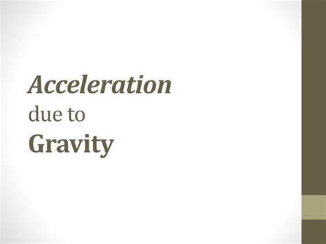 PPT Acceleration Due To Gravity PowerPoint Presentation ID
