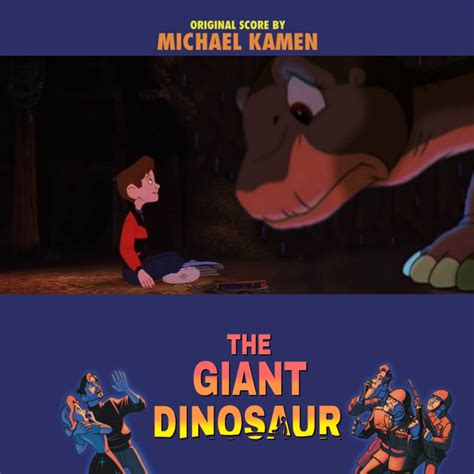 The Giant Dinosaur 2002 Soundtrack By Owenstevendallimore On Deviantart