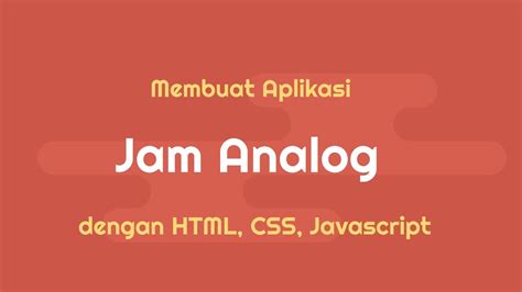 Membuat Jam Analog Dengan Html Css Dan Javascript Youtube