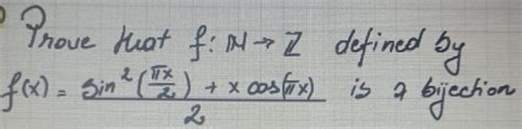 Solved Prove That Fm→z ﻿defined Byfxsin2πx2xcosπx2