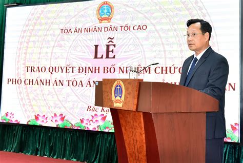Bổ Nhiệm Phó Chánh án Tand Tỉnh Bắc Kạn