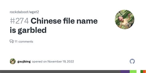 Chinese File Name Is Garbled · Issue 274 · Rockdabootwget2 · Github
