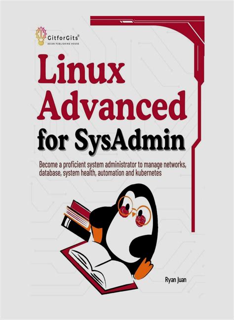 Linux Advanced For SysAdmin Become A Proficient System Administrator To Manage Networks