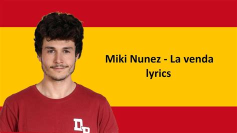 Miki Nunez La Venda Eurovision 2019 Spain Lyrics Youtube