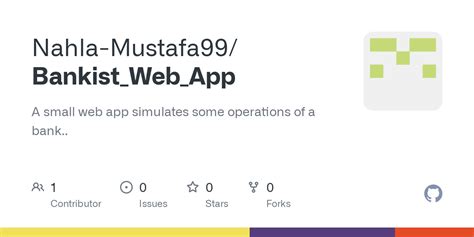 Github Nahla Mustafa99bankistwebapp A Small Web App Simulates Some Operations Of A Bank