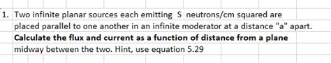 Solved 1 Two Infinite Planar Sources Each Emitting S