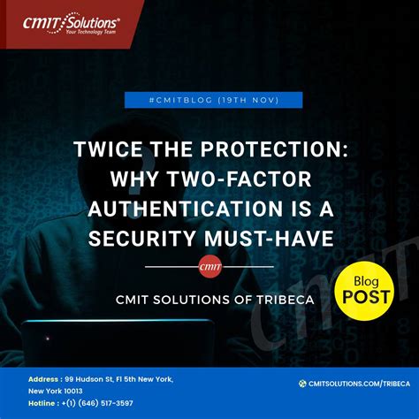 Twice The Protection Why Two Factor Authentication Is A Security Must Have Cmit Solutions Tribeca