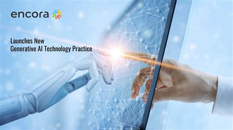 Encora Launches New Generative Ai Technology Practice To Accelerate