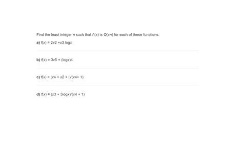 solved find the least integer n such that f x is o xn for