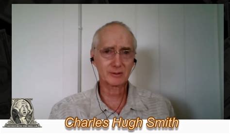 People Will Lose Faith In Central Banks W Charles Hugh Smith