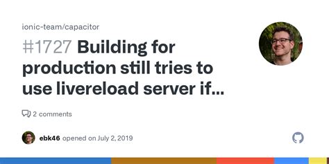 Building For Production Still Tries To Use Livereload Server If Server Is Set In Capacitor