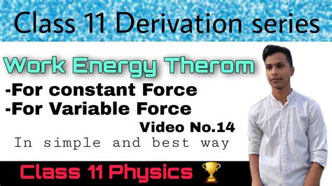 Work Energy Therom Class 11 Physics All Derivation Of Class 11