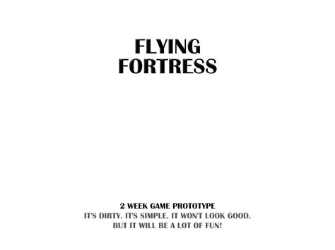 Flying Fortress Devdiary Day 1 News Indiedb