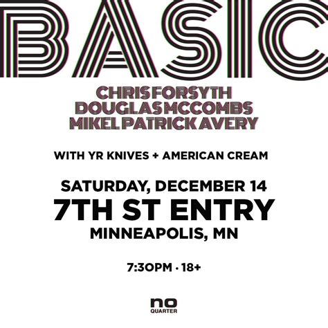 Basic Chris Forsyth Douglas Mccombs Mikel Patrick Avery ★ 7th St