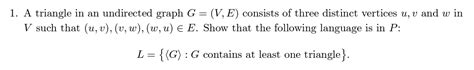 Solved 1 A Triangle In An Undirected Graph Gve Consists