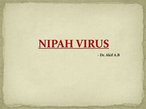 Nipah Virus Ppt Pptx Infectious Diseases Diseases And Conditions