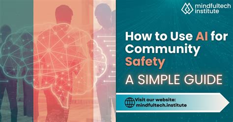 Mindfultech Institute On Linkedin How To Use Ai For Community Safety