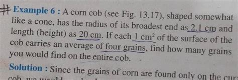 Example 6 A Corn Cob See Fig 1317 Shaped Somewhat Like A Cone H