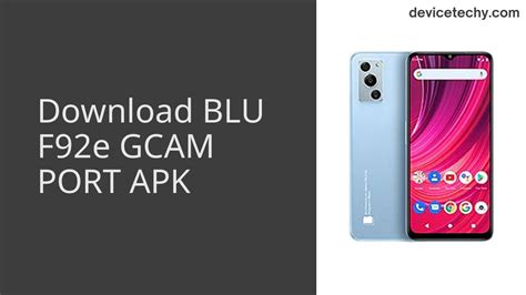 Download Blu F E Gcam Port Apk Devicetechy