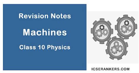 Revision Notes For Machines Class 10 Physics Icse