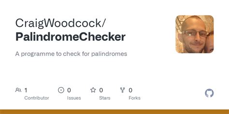 Github Craigwoodcockpalindromechecker A Programme To Check For