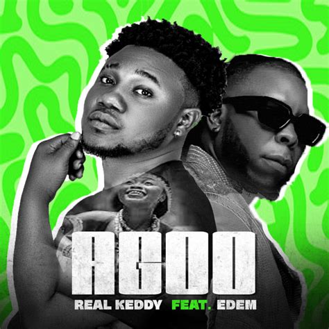 Real Keddy Teams Up With Edem On New Single “agoo” Listen Dklassghcom