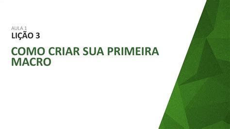Curso Vba Em Excel Aula 2 Como Criar Sua Primeira Macro