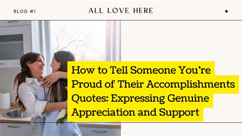 How To Tell Someone Youre Proud Of Their Accomplishments Quotes