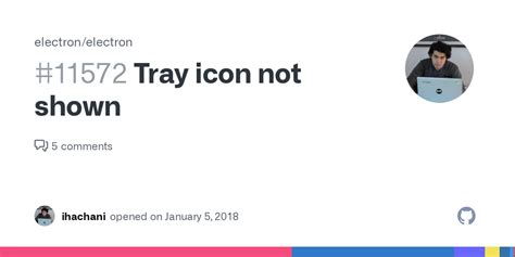 Tray Icon Not Shown · Issue 11572 · Electronelectron · Github