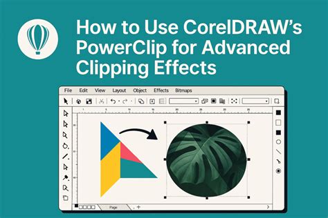 How To Use Coreldraws Powerclip For Advanced Clipping Effects