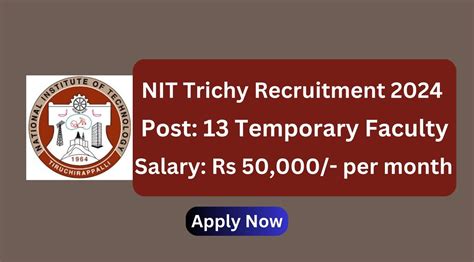 Nit Trichy Recruitment 2024 13 Temporary Faculty Posts Apply Now