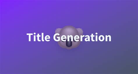 Title Generation A Hugging Face Space By Mansoorhamidzadeh