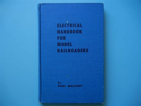 Electrical Handbook For Model Railroaders 1955 By Paul