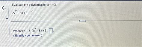 Solved Evaluate The Polynomial For X 3 2x2 5x 6when