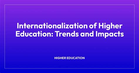 Internationalization Of Higher Education Trends And Impacts • Teachers Institute