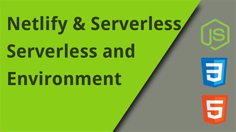 Netlify And Serverless 3 Serverless Functions And Environment Youtube