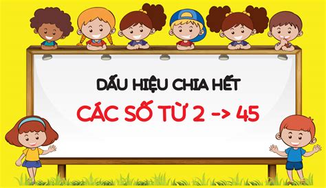 Cách Kiểm Tra Dấu Hiệu Chia Hết Cho 45 Với Số Nguyên Tố