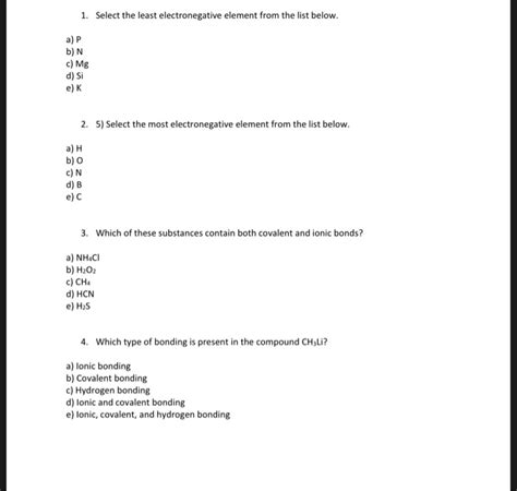 Solved 1 Select The Least Electronegative Element From The