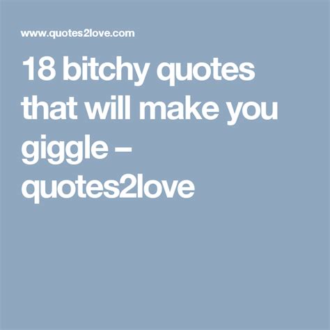 Bitchy Quotes